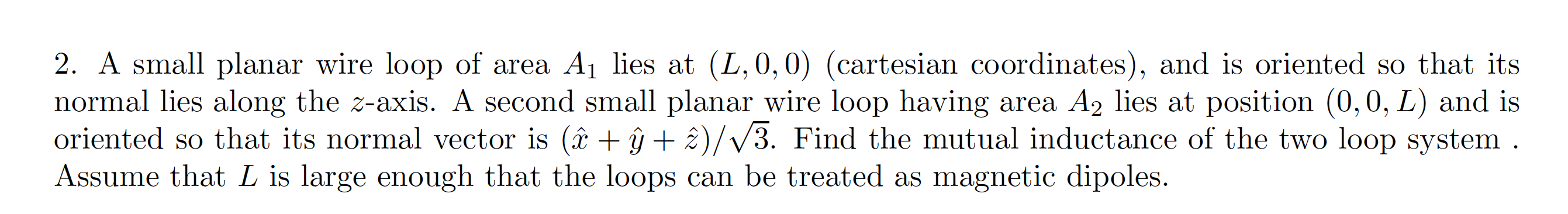 Solved 2. A small planar wire loop of area A1 lies at | Chegg.com