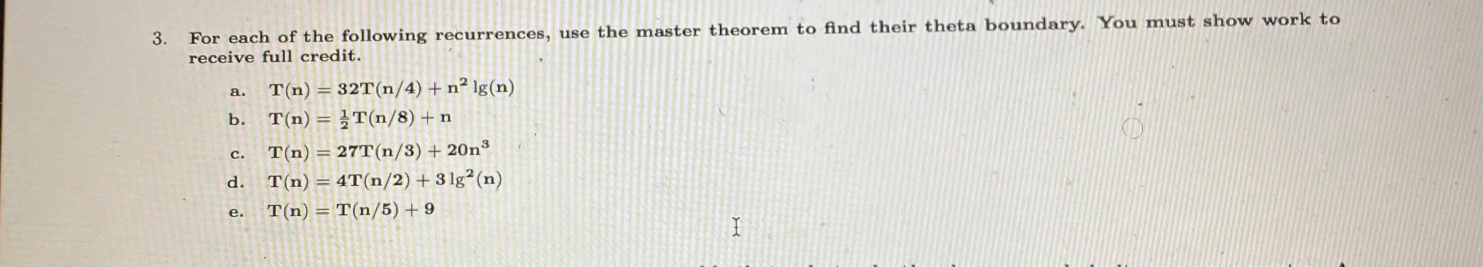 Solved 3. For each of the following recurrences, use the | Chegg.com