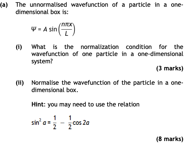 Solved A The Unnormalised Wavefunction Of A Particle In A
