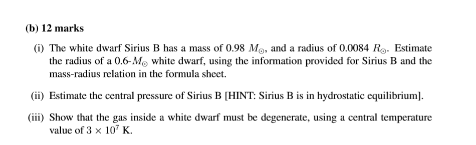 Solved (b) 12 marks (i) The white dwarf Sirius B has a mass | Chegg.com