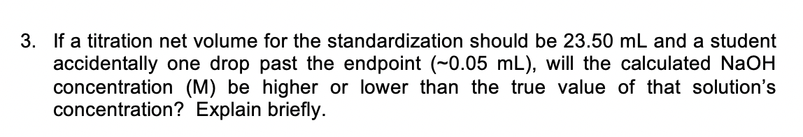 Solved 1. Standardized NaOH solutions are typically | Chegg.com