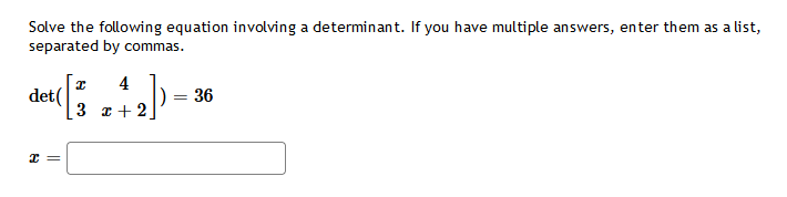 Solved Solve The Following Equation Involving A Determinant