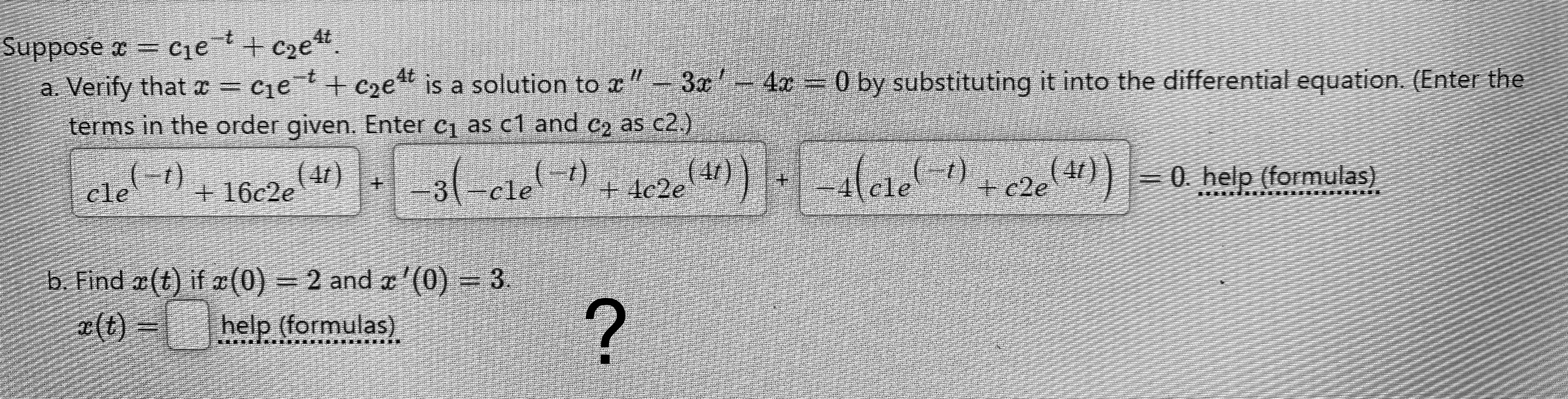Solved Suppose x=c1e-t+c2e4ta. ﻿Verify that x=c1e-t+c2e4t | Chegg.com