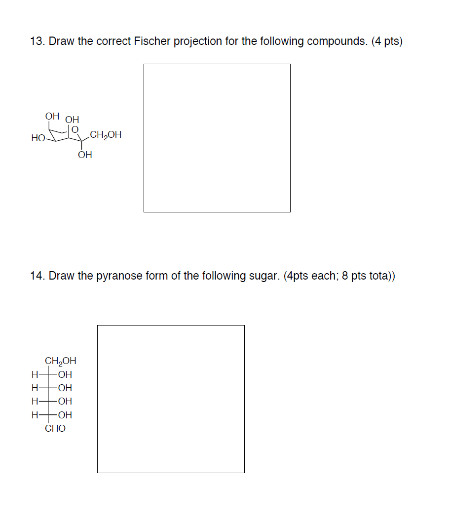 Solved 13. Draw the correct Fischer projection for the | Chegg.com