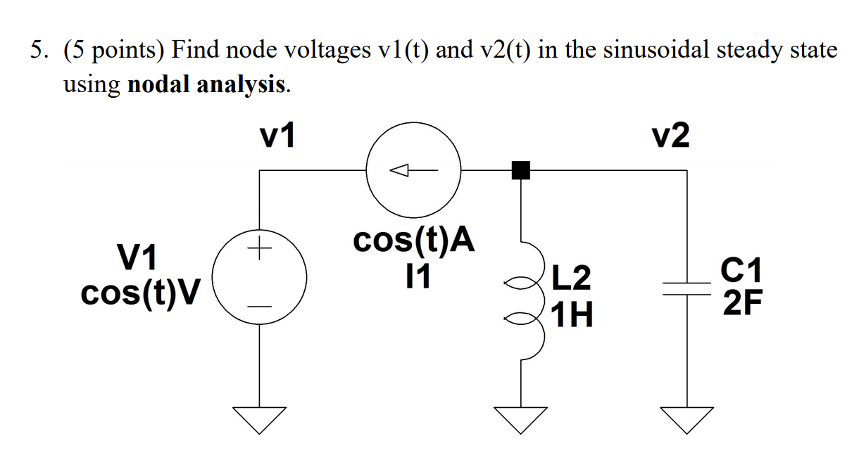 Solved 5. (5 points) Find node voltages vl(t) and v2(t) in | Chegg.com