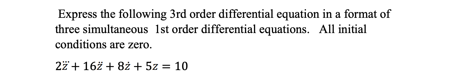 Solved Express the following 3rd order differential equation | Chegg.com