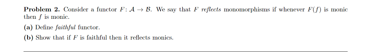 Problem 2. Consider a functor F: A + B. We say that F | Chegg.com
