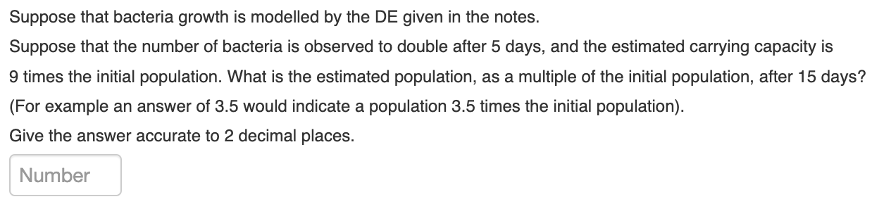 Solved Suppose that bacteria growth is modelled by the DE | Chegg.com