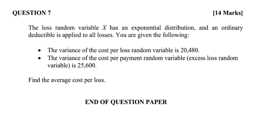 Solved QUESTION 7 [14 Marks] The loss random variable X has | Chegg.com