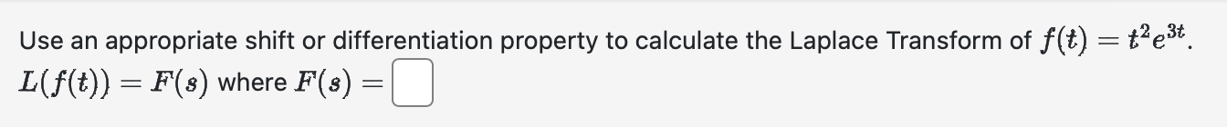 Solved Use an appropriate shift or differentiation property | Chegg.com