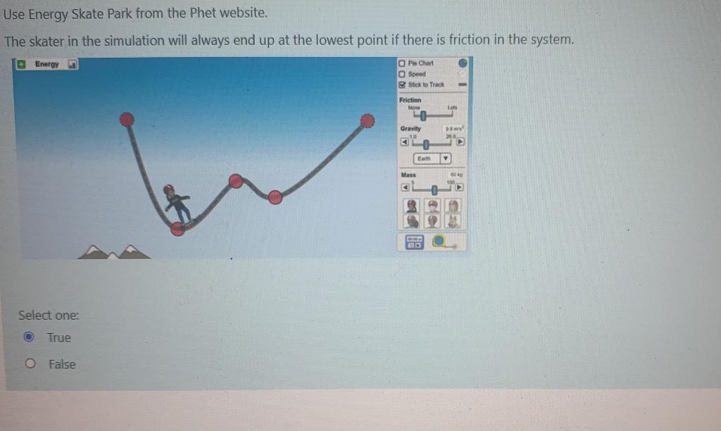 Solved Use Energy Skate Park from the Phet website. The | Chegg.com