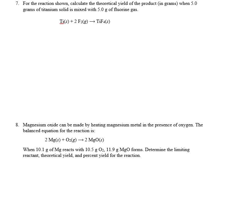 Solved 7. For the reaction shown, calculate the theoretical | Chegg.com