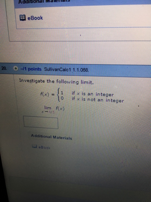 Solved Investigate the following limit. f(x) = {1 if x is | Chegg.com