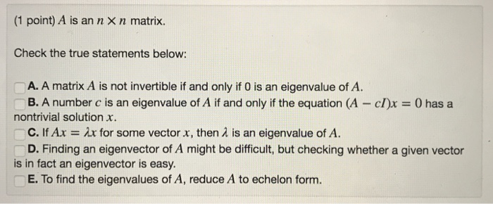Solved (1 point) A is an n × n matrix. Check the true | Chegg.com