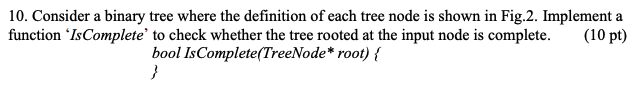 Solved Struct Treenode Int Value Binarytreenode Left 6133