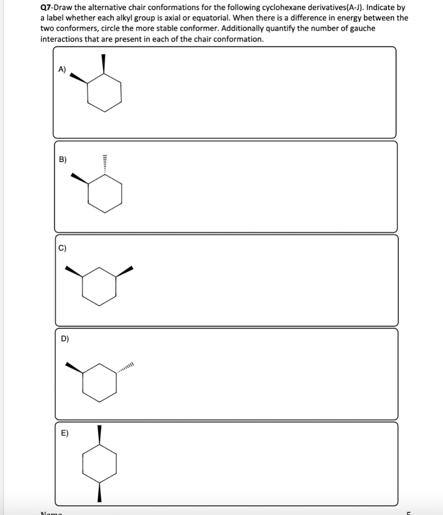 Solved Q7-Draw the alternative chair conformations for the | Chegg.com Solved Q7-Draw the alternative chair conformations for the | Chegg.com