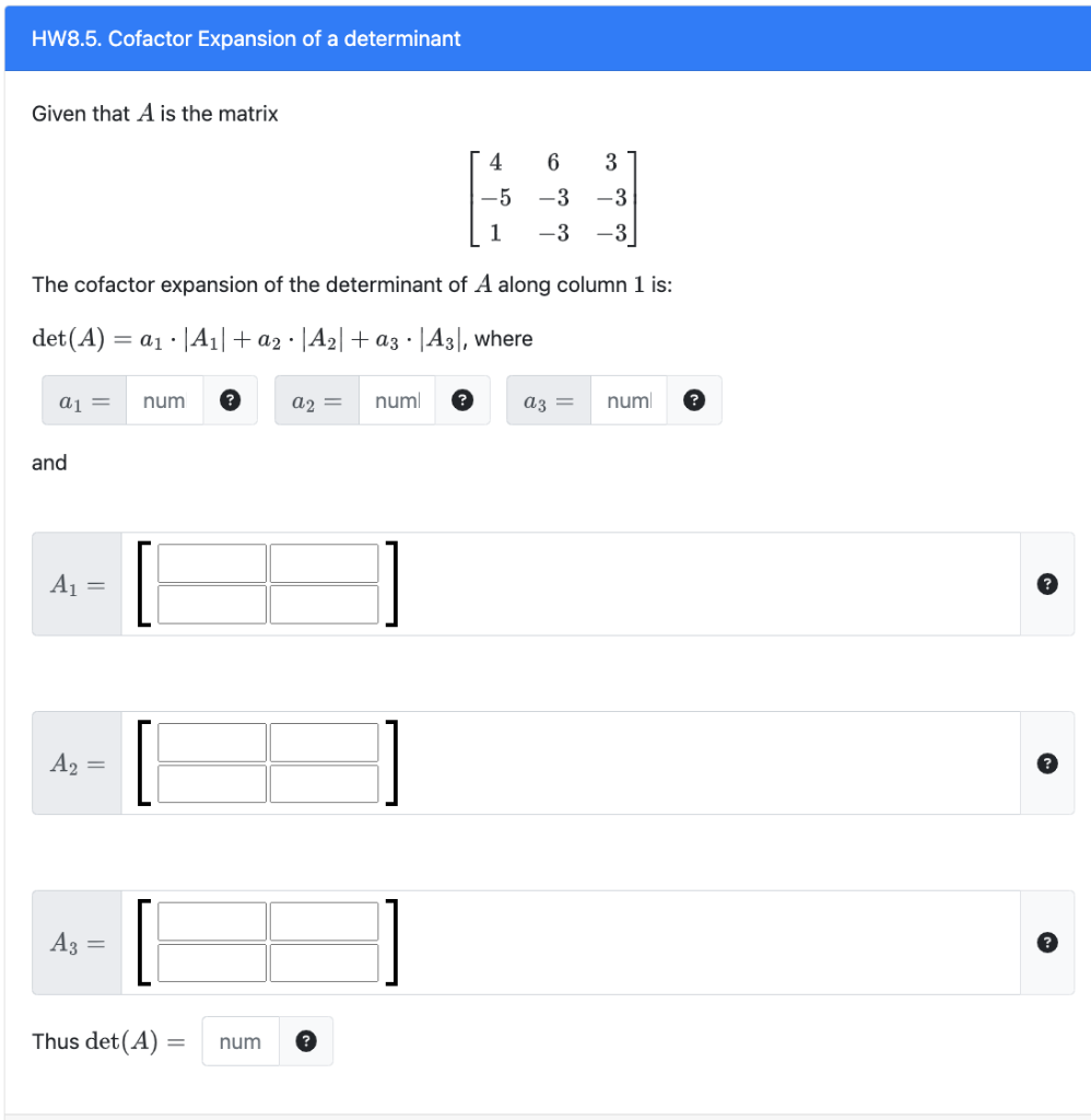 Solved HW8.5. Cofactor Expansion of a determinant Given that | Chegg.com