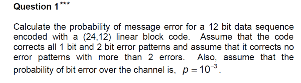 Solved Question 1 Calculate the probability of message error | Chegg.com