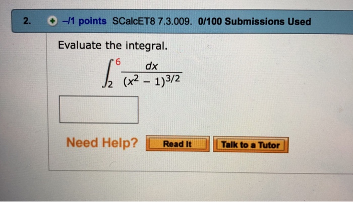 Solved 2. -/1 points SCalcET8 7.3.009. 0/100 Submissions | Chegg.com