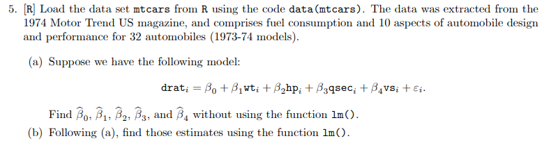 Solved 5. [R] Load the data set mtcars from R using the code | Chegg.com