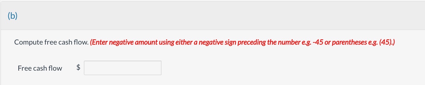 Solved 1- sign e.g.Compute free cash flow. (Enter negative | Chegg.com