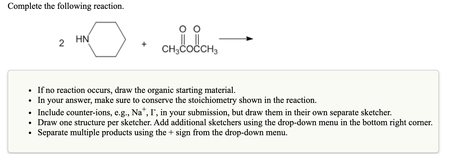 Solved Complete the following reaction. 2 HN + CH3COCCH3 • | Chegg.com