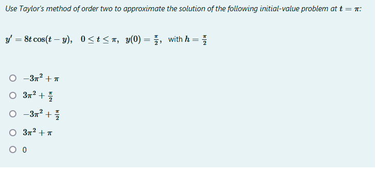 Solved Use Taylor's method of order two to approximate the | Chegg.com