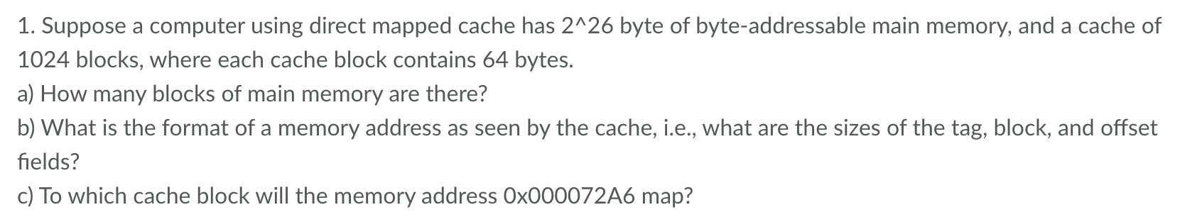 Solved 1. Suppose a computer using direct mapped cache has | Chegg.com