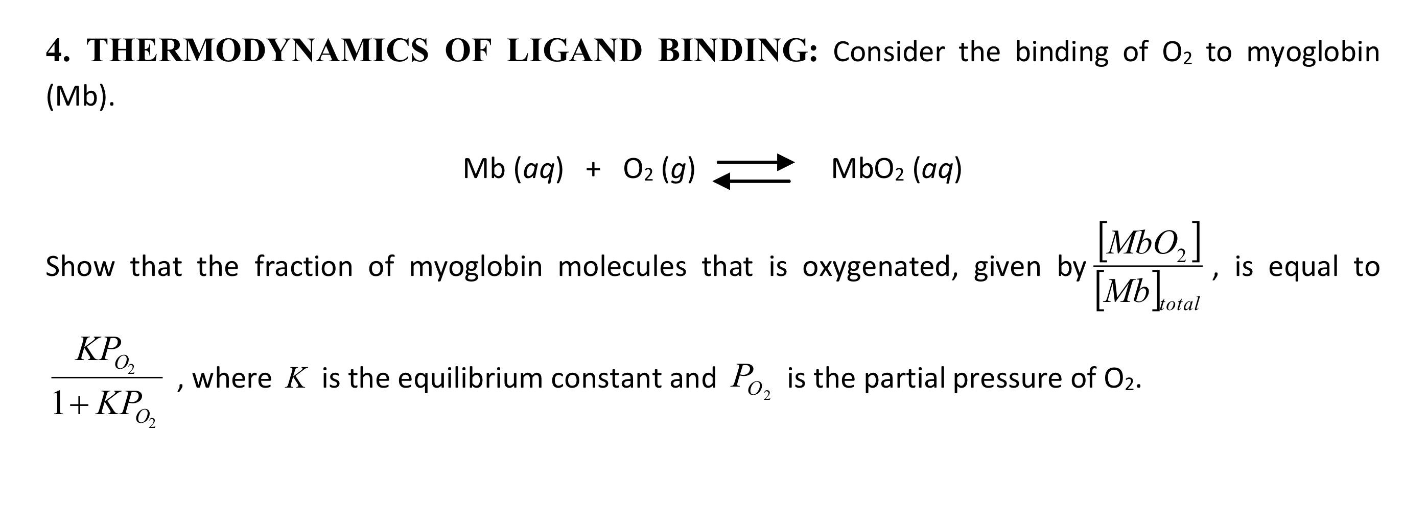 Solved 4. THERMODYNAMICS OF LIGAND BINDING: Consider the | Chegg.com