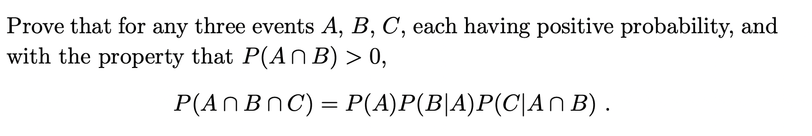Solved Prove that for any three events A,B,C, each having | Chegg.com