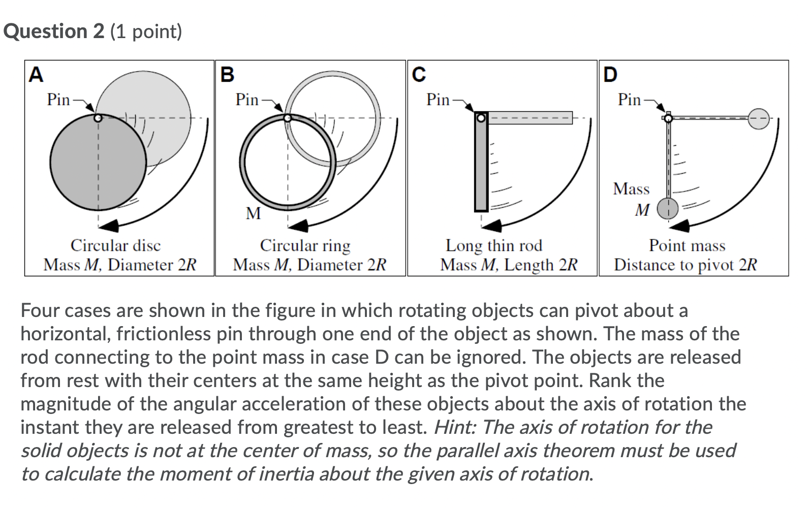 Solved Question 2 (1 point) A B Pin C Pin D Pin Pin Mass M M | Chegg.com