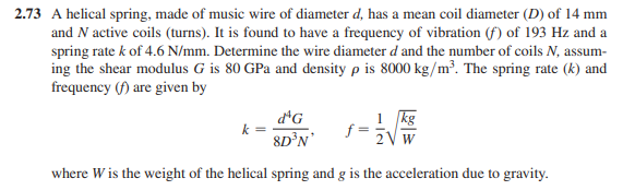 Solved 73 A helical spring, made of music wire of diameter | Chegg.com