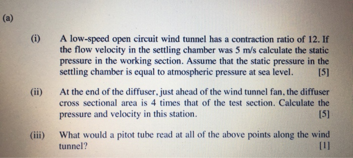 Solved (i) A low-speed open circuit wind tunnel has a | Chegg.com