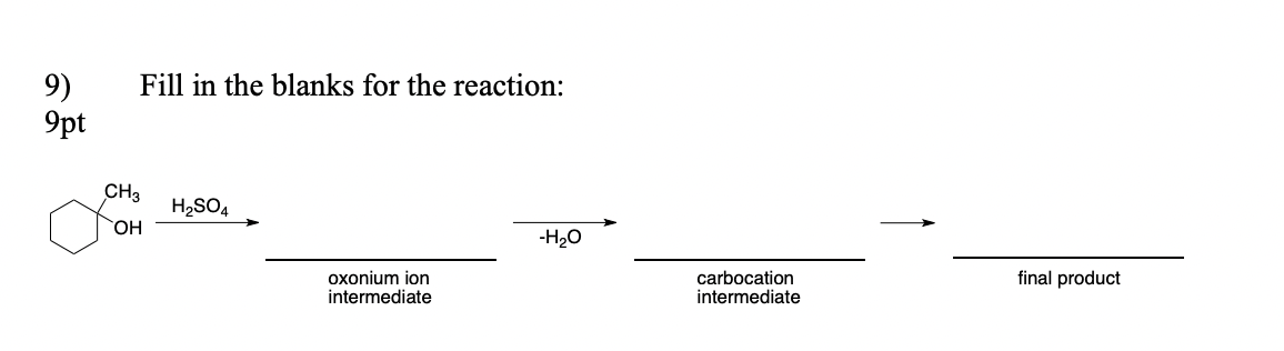Solved 9) Fill in the blanks for the reaction: 9ptThe | Chegg.com