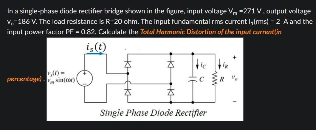 Solved In a single-phase diode rectifier bridge shown in the | Chegg.com