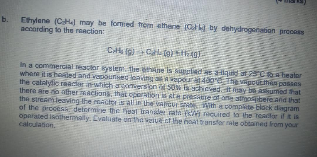 Solved b. Ethylene (C2H4) may be formed from ethane (C2He) | Chegg.com