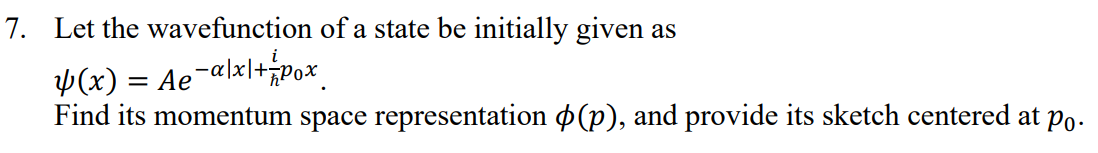 Solved Let The Wavefunction Of A State Be Initially Given