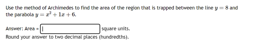 Solved Use the method of Archimedes to find the area of the | Chegg.com
