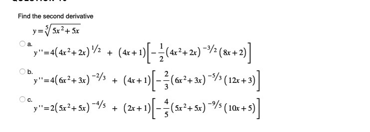 Solved Find the second derivative y=55x2+5x a. | Chegg.com