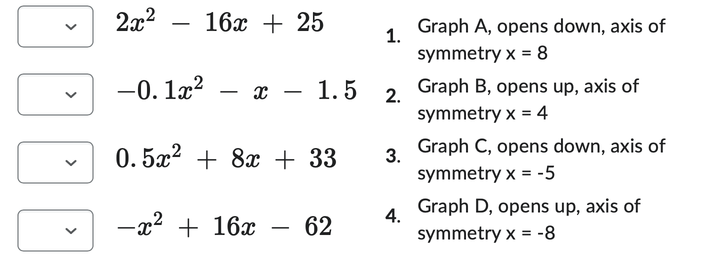 Solved 2x2−16x+25−0.1x2−x−1.50.5x2+8x+33−x2+16x−62 1. 2. | Chegg.com