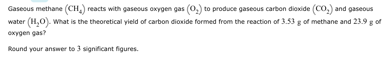 Solved Gaseous methane (CH4) reacts with gaseous oxygen gas | Chegg.com