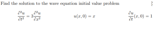 Solved Find the solution to the wave equation initial value | Chegg.com