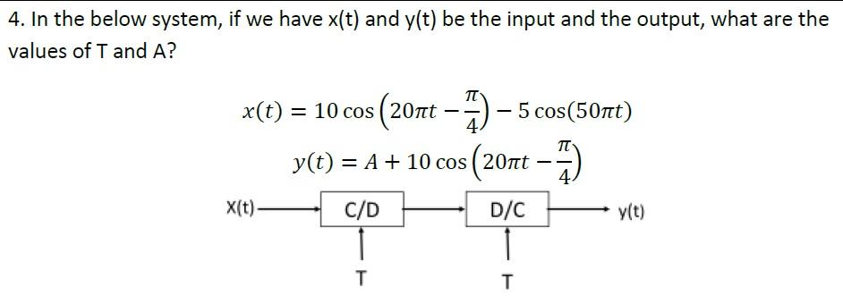 Solved 4. In the below system, if we have x(t) and y(t) be | Chegg.com