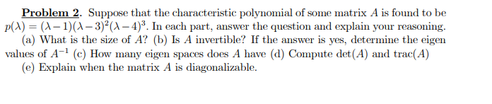Solved Problem 2. Suppose that the characteristic polynomial | Chegg.com