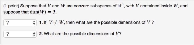 Solved (1 point) Suppose that V and W are nonzero subspaces | Chegg.com