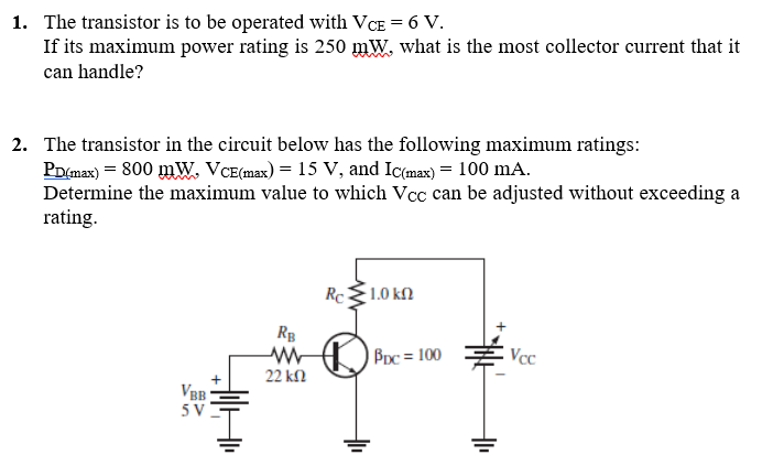 Solved 1. The transistor is to be operated with VCE=6 V. If | Chegg.com