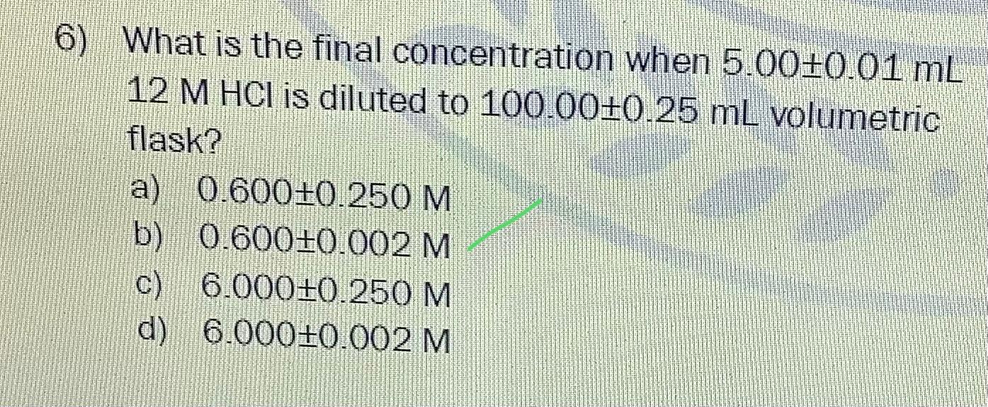 Solved 6) What is the final concentration when 5.00±0.01 mL | Chegg.com
