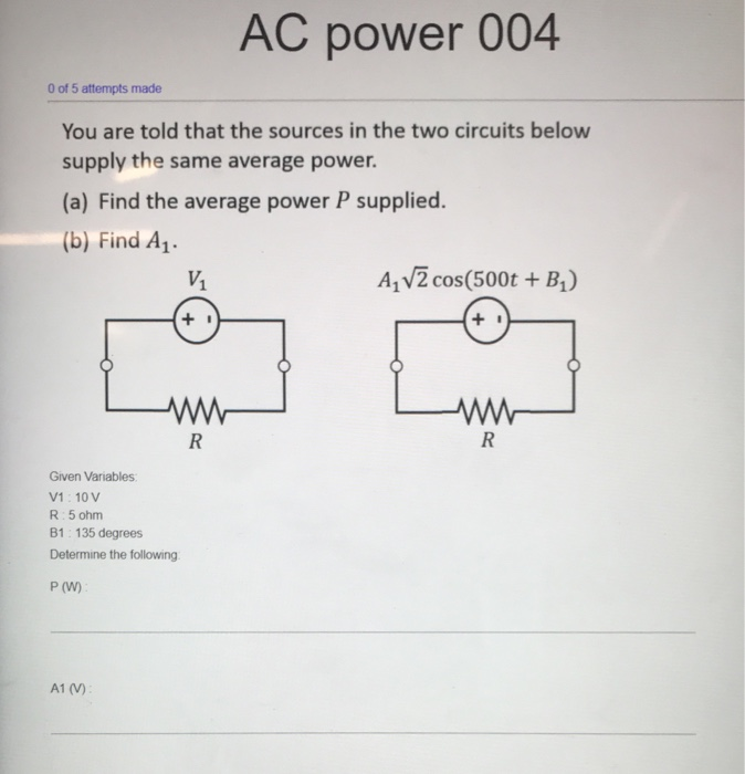 Solved AC power 004 0 of 5 attempts made You are told that | Chegg.com