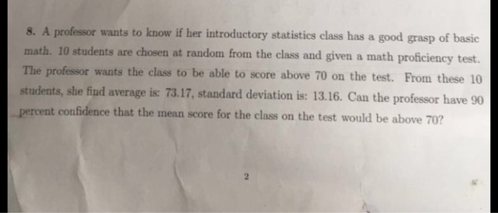 Solved 8. A professor wants to know if her introductory | Chegg.com