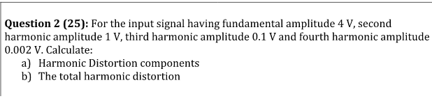 Question 2 (25): For the input signal having | Chegg.com